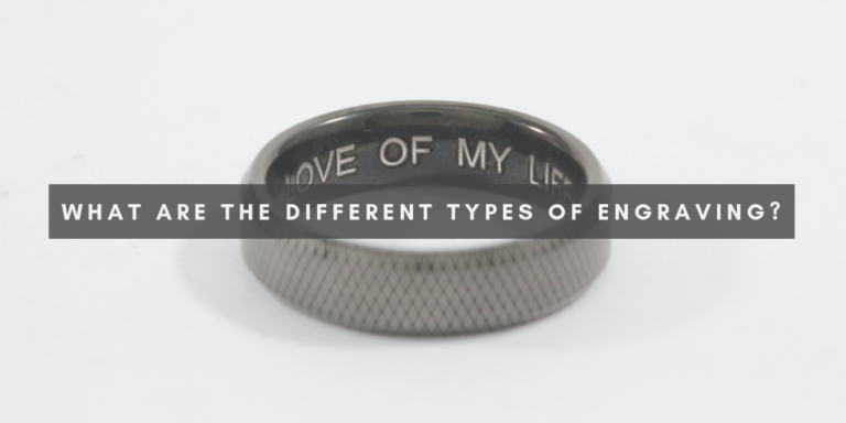 What Are The Different Types of Engraving?