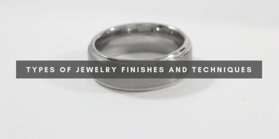 What Are the Types of Jewelry Finishes and Techniques?